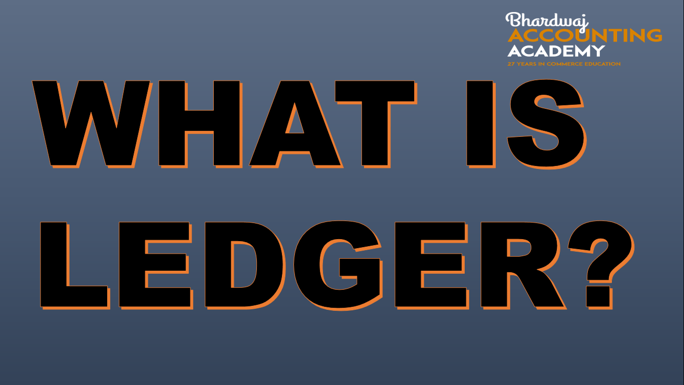 What Is Ledger Class 11